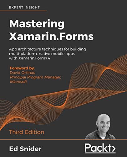 Mastering Xamarin Forms App Architecture Techniques For Building Multi