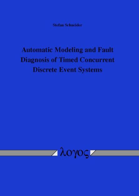 automatic modeling and fault diagnosis of timed concurrent discrete event systems automatische