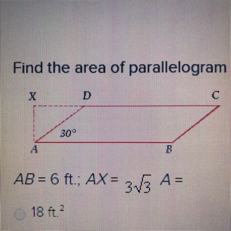 find the area of parallelogram abcd given m a 30 and the following measures ab 6 ft ax