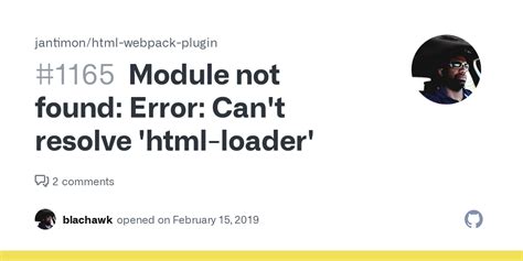 Module Not Found Error Can T Resolve Html Loader Issue 1165