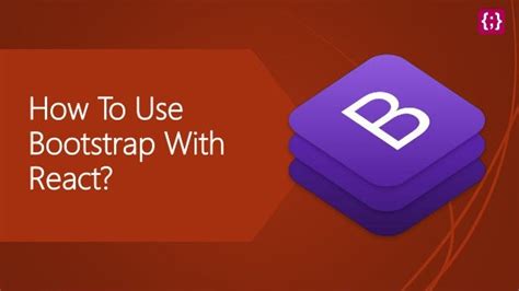 How To Use Bootstrap With React PPT