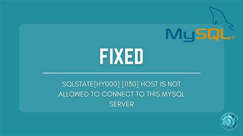 Fixed Host Is Not Allowed To Connect To This MySQL Server