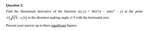 solved question 3 find the directional derivative of the
