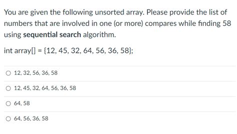 solved you are given the following unsorted array please