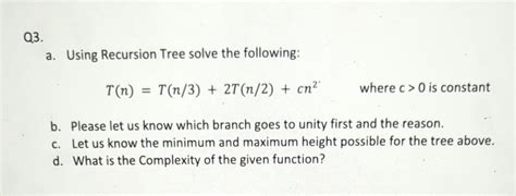 a using recursion tree solve the following