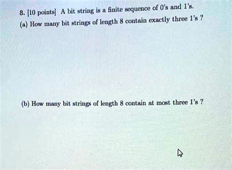 solved 8 [10 points] a bit string is finite sequence of 0 s and 1 s a how many bit strings