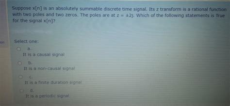 solved suppose x[n] is an absolutely summable discrete time