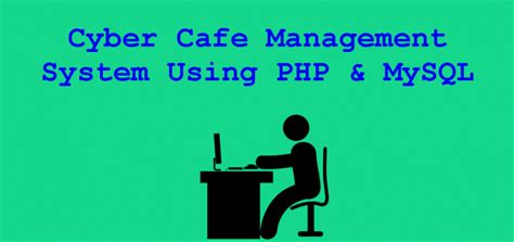 cyber cafe management system phpgurukul