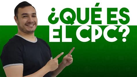 Qu Es Cpc En Marketing Digital Una Gu A Para Entender El Costo Por