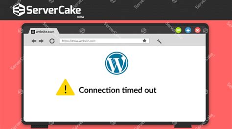 How To Fix Connection Timed Out Error In WordPress ServerCake India