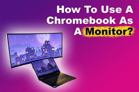 How To Use A Chromebook As A Monitor With HDMI Robots Net