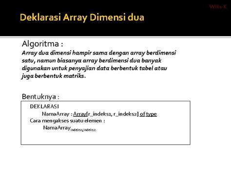 Algoritma Dan Pemrograman ARRAY LARIK WilisK ARRAY Array