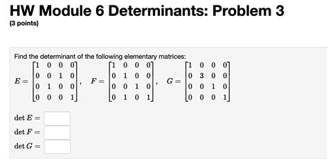 solved hw module 6 determinants problem 3 3 points find