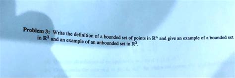 solved problem write the definition r and an bounded set of points in r and give an example