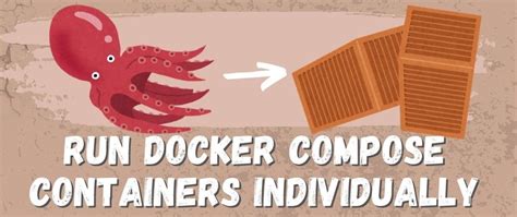 How To Run Docker Compose Setups As Standalone Containers Dev Community