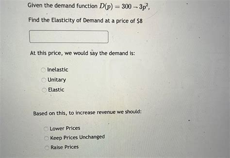 solved given the demand function d p 300→3p2 find the