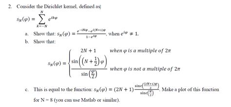 solved 2 consider the dirichlet kernel defined as n sw q
