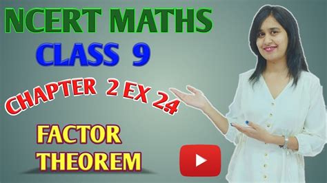 factor theorem class 9 chapter 2 ex2 4 ncert maths nishi maths classes youtube