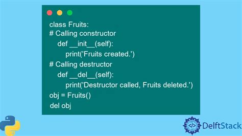 Python 析构函数 D栈 Delft Stack