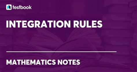 integration rules learn formula important rules with examples