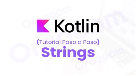 Strings En Kotlin