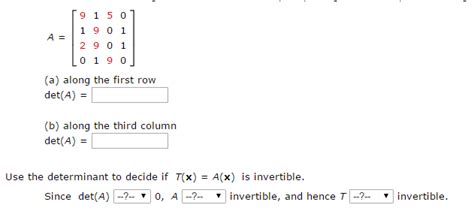 solved find the determinant for the given matrix a in two