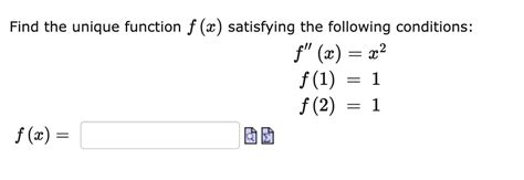 solved find the unique function f x satisfying the