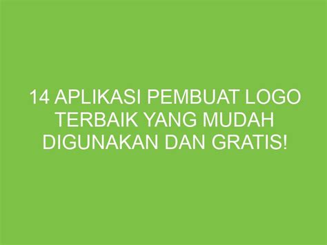 14 Aplikasi Pembuat Logo Terbaik Yang Mudah Digunakan Dan Gratis