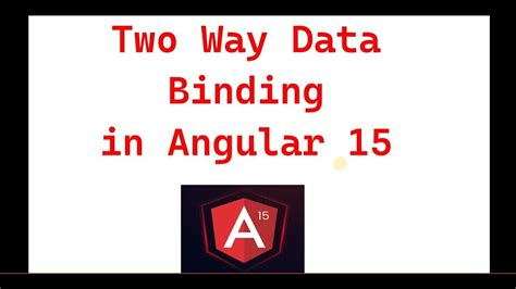 part 21 two way data binding in angular 15 angular 15 tutorials for beginners youtube