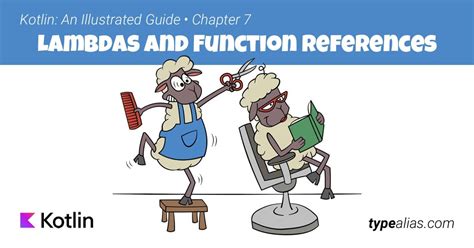 kotlin illustrated guide lambdas and function references r androiddev