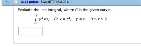 solved evaluate the line integral where c is the given
