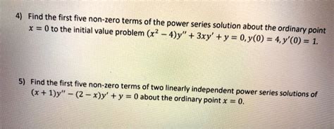 4 find the first five non zero terms of the x 0 to… solvedlib