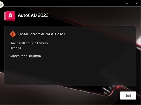 install error the install couldn t finish error 61 when installing autodesk product 2023