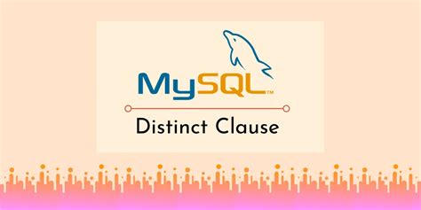 mysql distinct clause how to display unique values from a mysql database mysqlcode