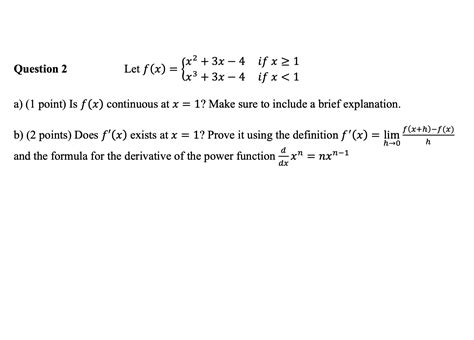 solved question 2 let f x {x2 3x−4x3 3x−4 if x≥1 if x