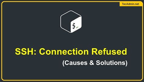 Resolved SSH Connection Refused On Ubuntu Debian TecAdmin