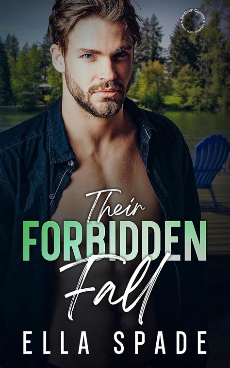 Their Forbidden Fall A Brothers Best Friend Instalove Romance Southern Comfort