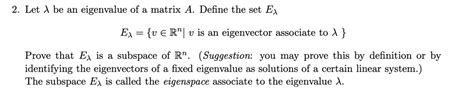solved let be an eigenvalue of a matrix a define the set ea ex {v e rn v is an eigenvector