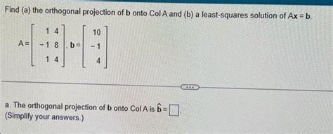 solved find a least squares solution of ax b by a