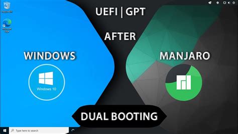 install windows 10 after manjaro dual boot windows 10 and manjaro uefi gpt linux beginner