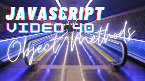easiest series for learning javascript javascript tutorials [ video 40] javascript object