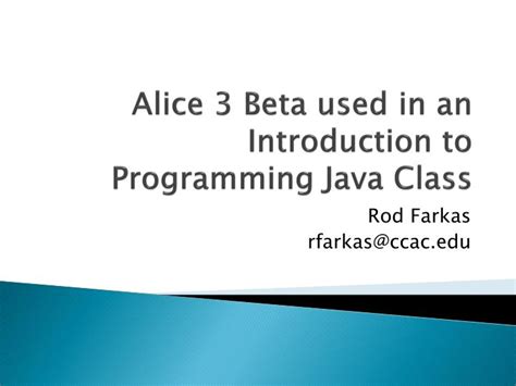ppt alice 3 beta used in an introduction to programming java class powerpoint presentation