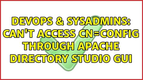 DevOps SysAdmins Can T Access Cn Config Through Apache Directory