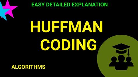 huffman coding easy detailed explanation youtube