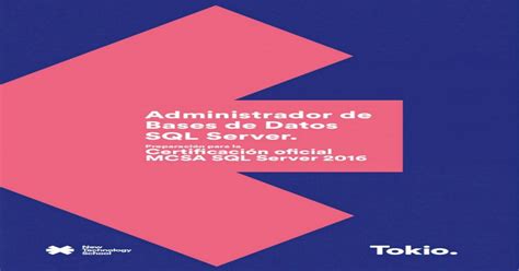 administrador de bases de datos sql server · módulo 2 administración de base de datos microsoft