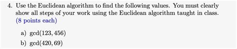 solved 4 use the euclidean algorithm to find the following