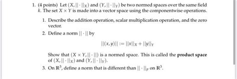 solved 1 4 points let x ∥⋅∥x and y ∥⋅∥y be two normed