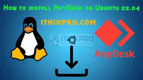 How To Install AnyDesk On Ubuntu 22 04 Itnixpro