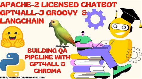 apache 2 licensed chatbot gpt4all j groovy with langhain building qa pipeline youtube