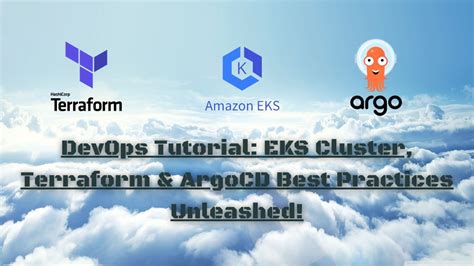 devops tutorial eks cluster terraform and argocd best practices unleashed youtube
